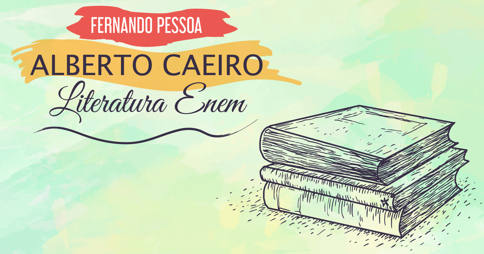 Alberto Caeiro, heterônimo de Fernando Pessoa - Curso Enem Gratuito