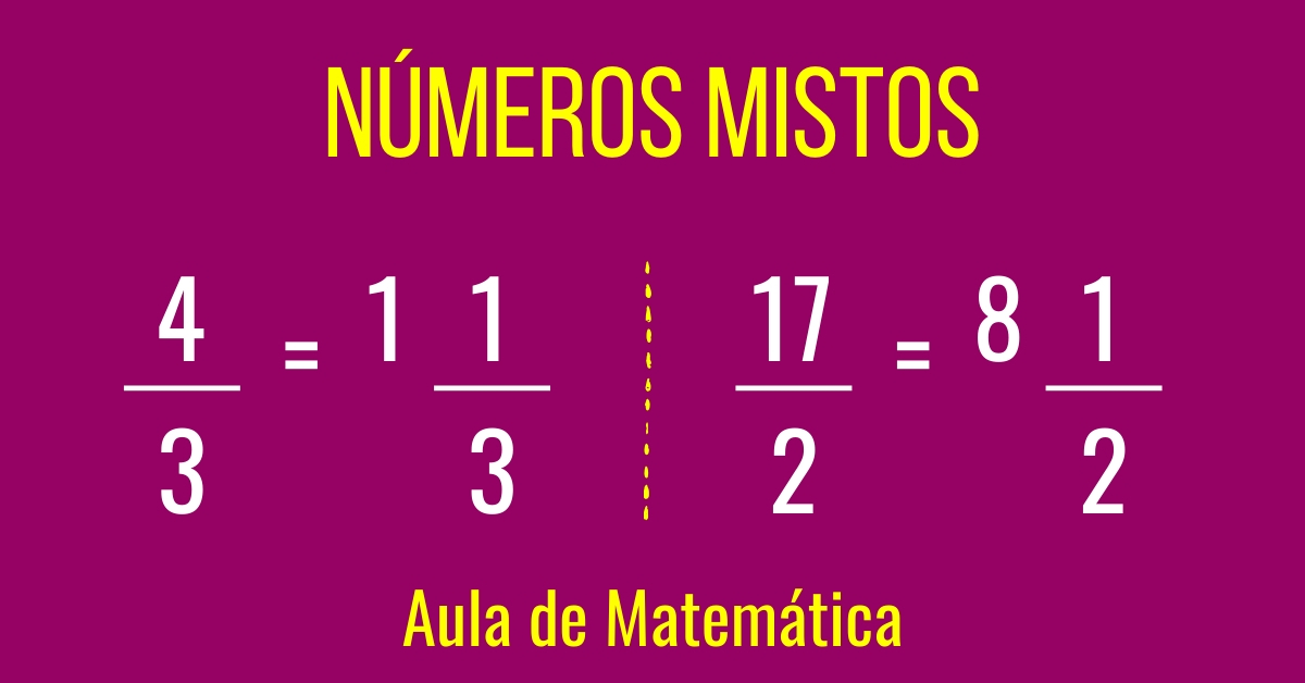 Números Mistos - Revisão de Matemática para o Enem