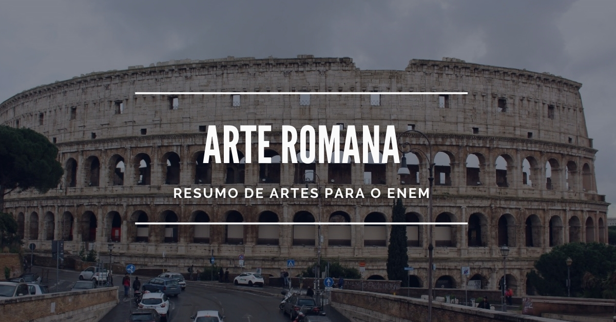 Arte Romana e suas características - Resumo de Artes Enem
